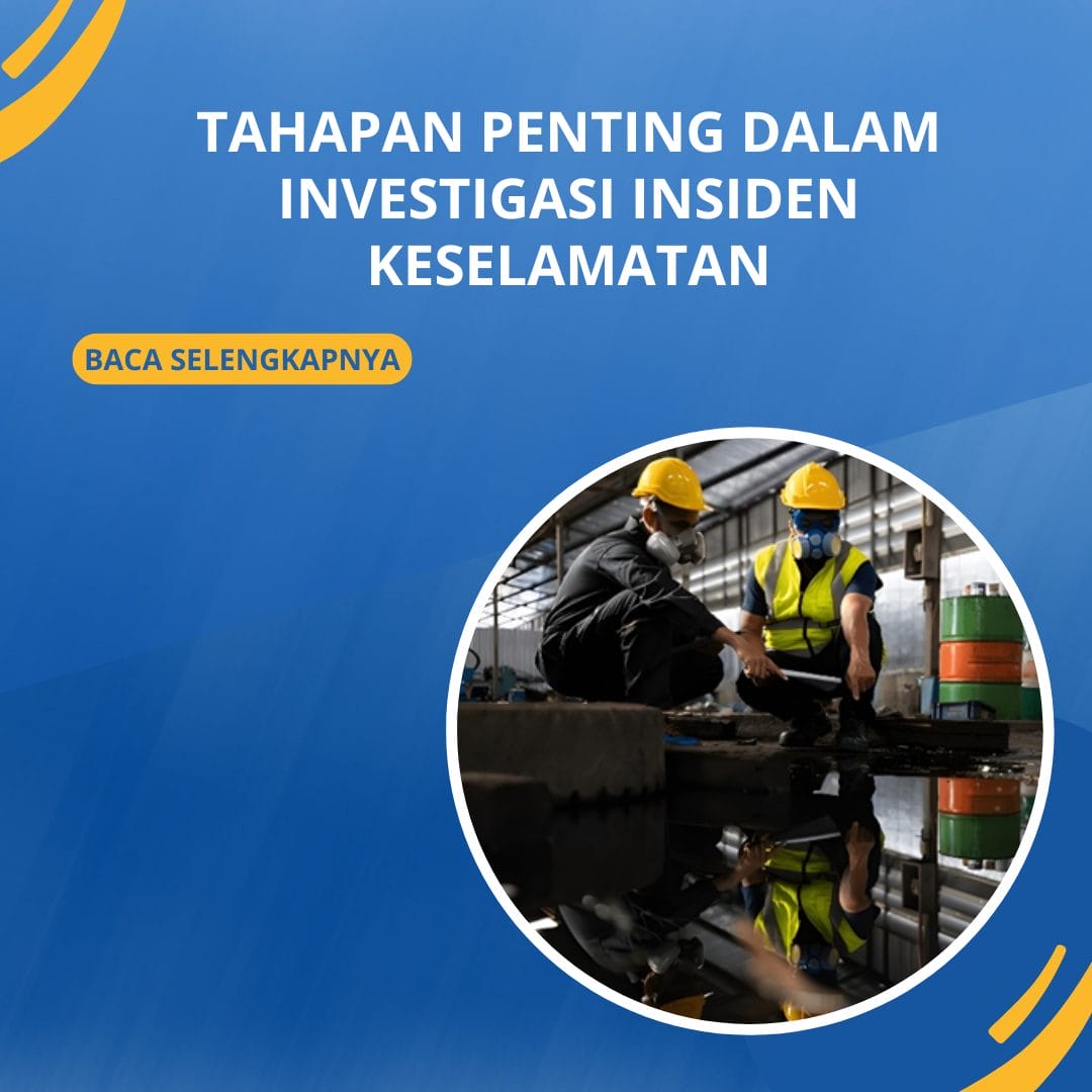 Tahapan Penting dalam Investigasi Insiden Keselamatan – Garuda QHSE ...
