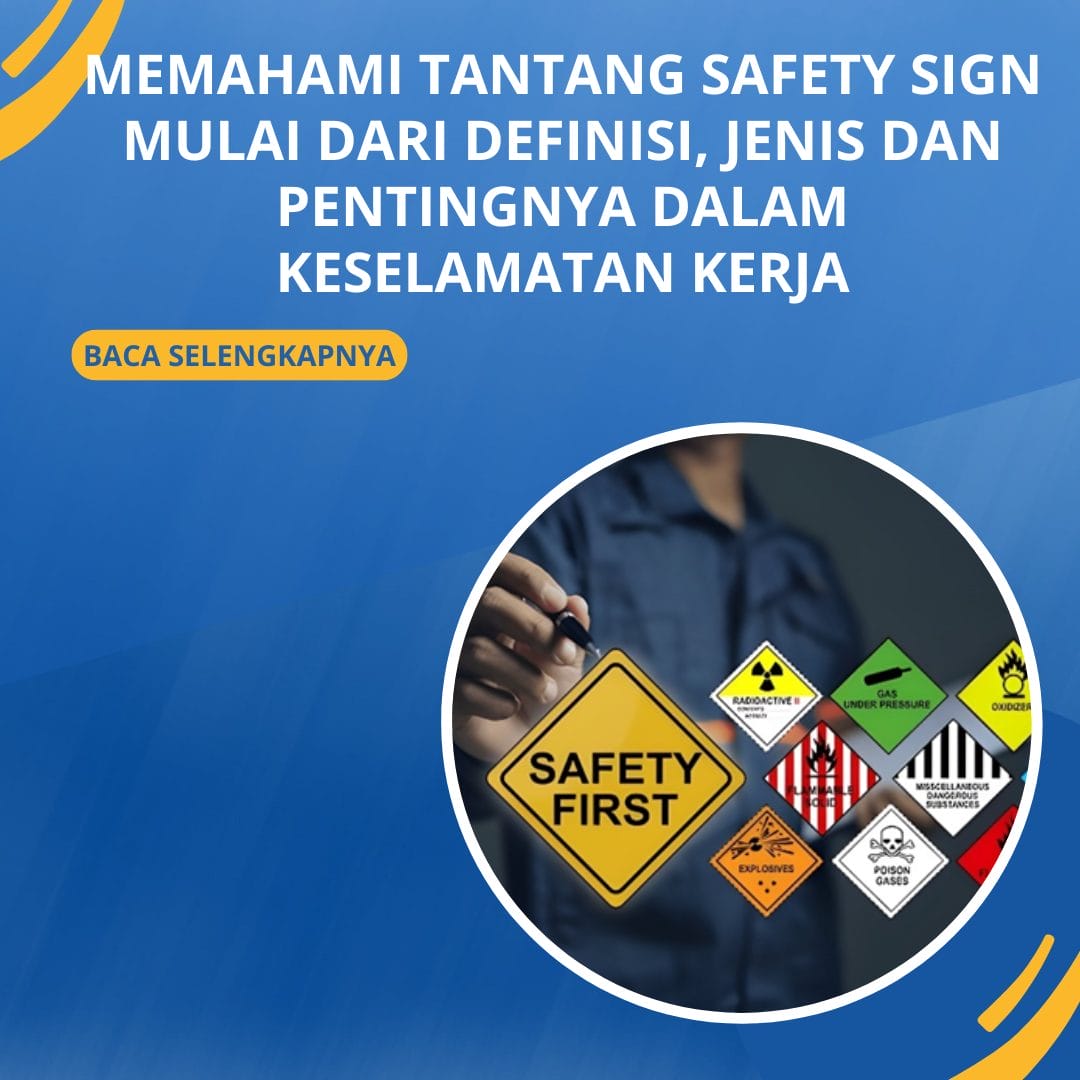 Memahami tantang Safety Sign Mulai dari Definisi, Jenis dan Pentingnya ...
